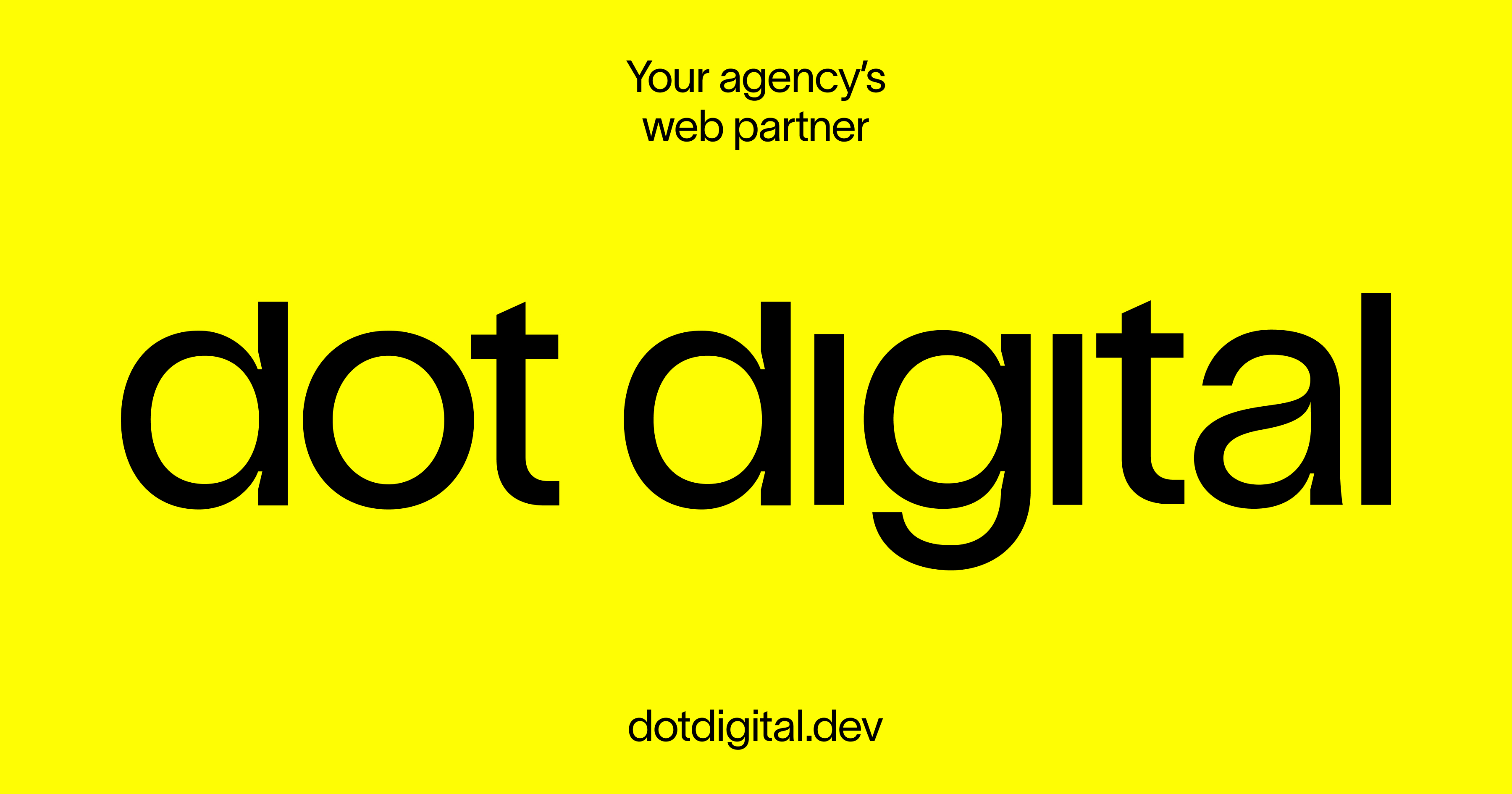 your agency's web partner — dot digital